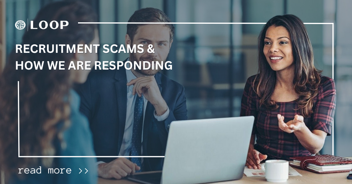 Recruiting Scams are Evolving - Here's How Loop is Responding - Loop ...
